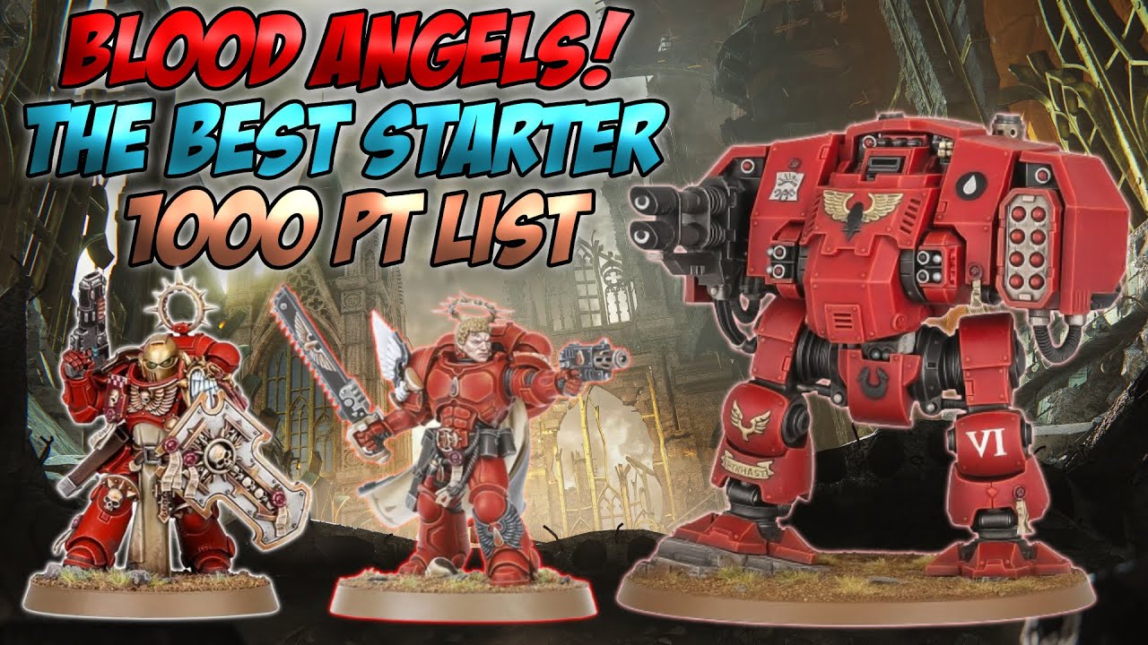 The BEST 1000 Points Starter Blood Angels List! (2025) - YouTube