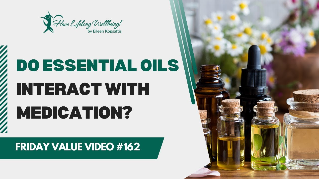 Do Essential Oils Interact With Medication? | FVV 162 - YouTube