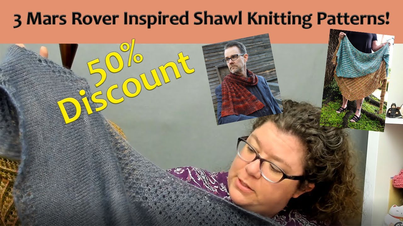 1 Day Discount on 3 Mars Rover Inspired Shawl Knitting Patterns - YouTube