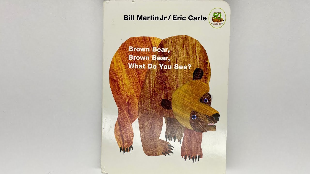 Brown Bear, Brown Bear What do You See by Bill Martin Jr. and Eric ...