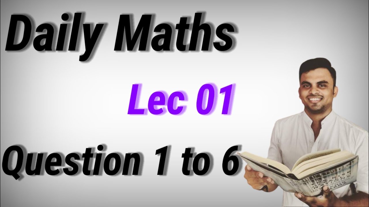 l01 | Daily maths | class 10 | question 1 to 6 - YouTube