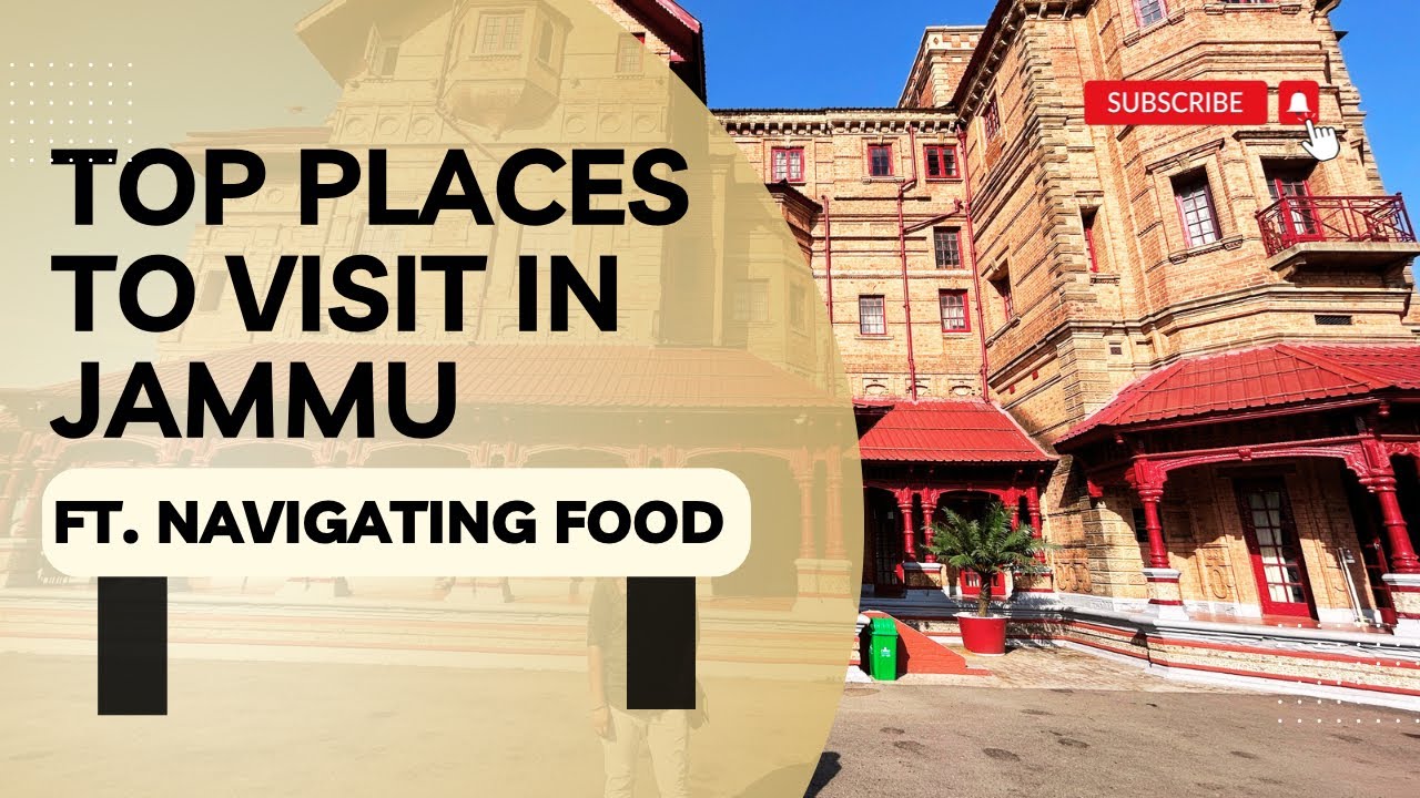 Top places to visit in Jammu | Jammu local tour | Navigating Food - YouTube