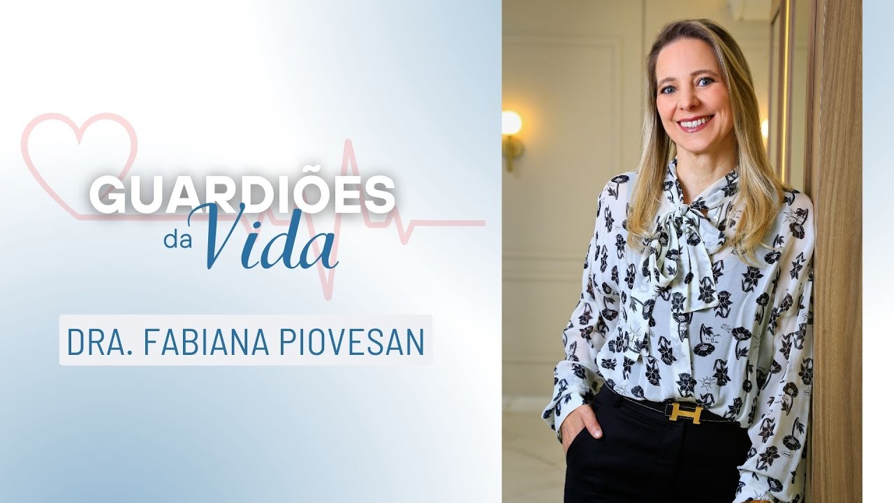 Dra. Fabiana Piovesan - Guardiões da Vida - YouTube