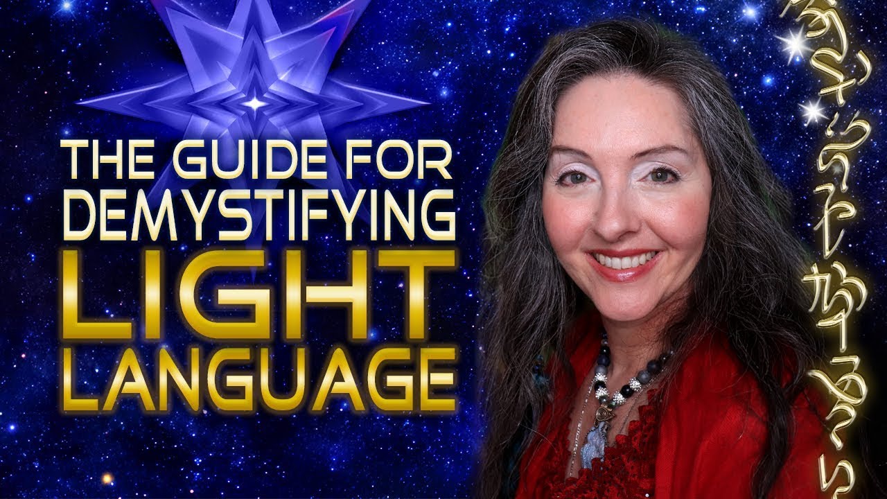 The Guide For Demystifying Light Language By Lightstar - YouTube