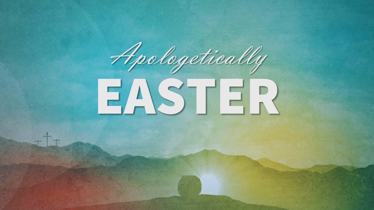 Apologetically Easter - YouTube