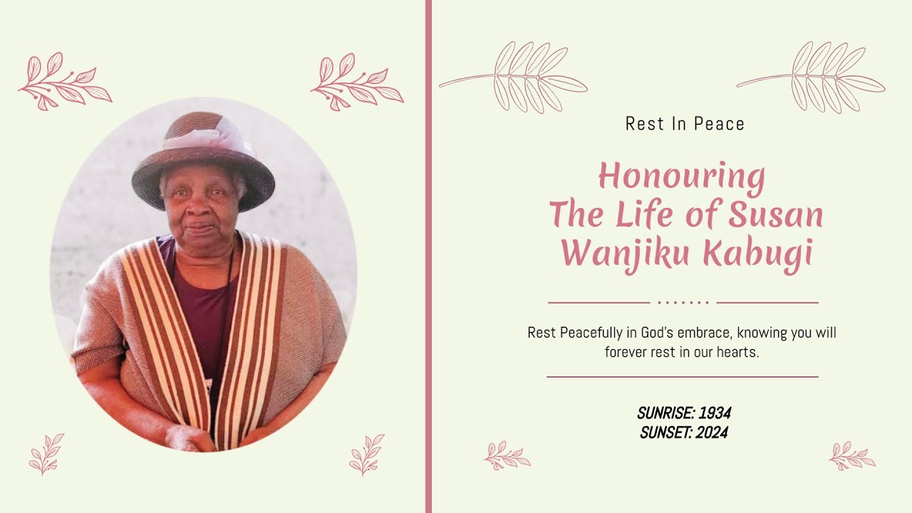 CELEBRATING THE LIFE OF SUSAN WANJIKU KABUGI - YouTube