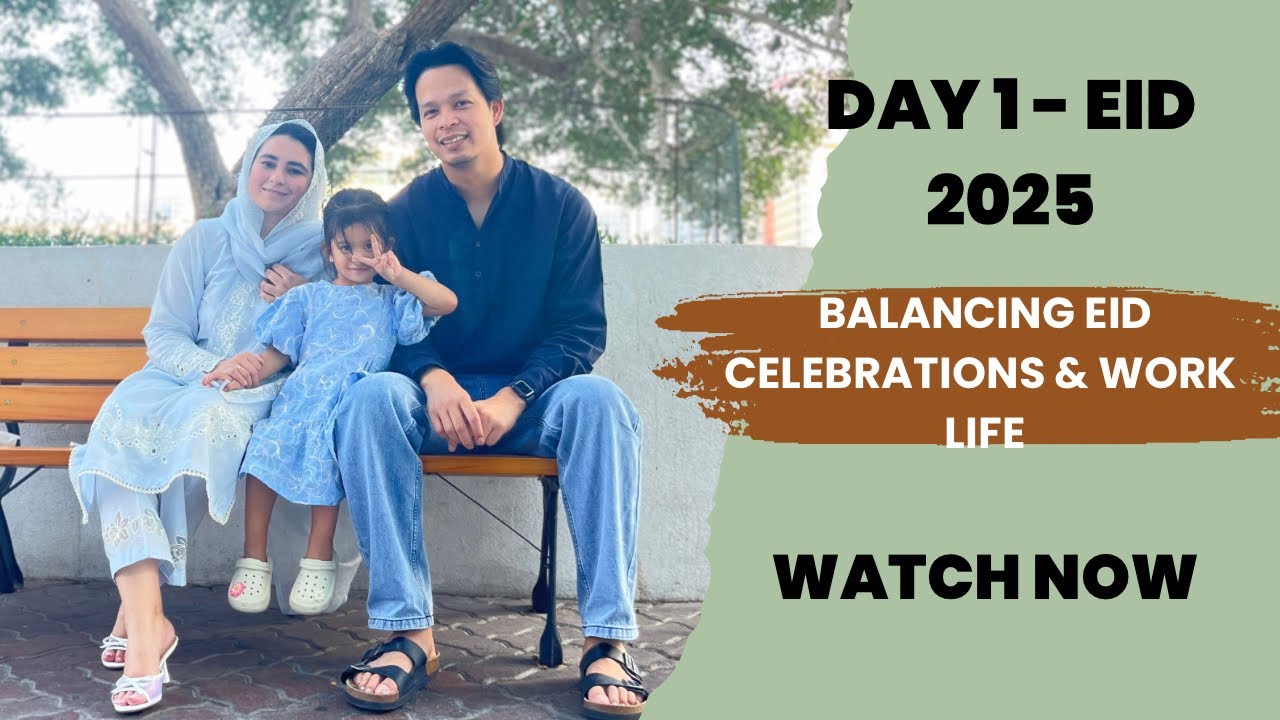 EID 2025 DAY 1 -Celebrating Eid while working, Rushing for Eid Preps ...