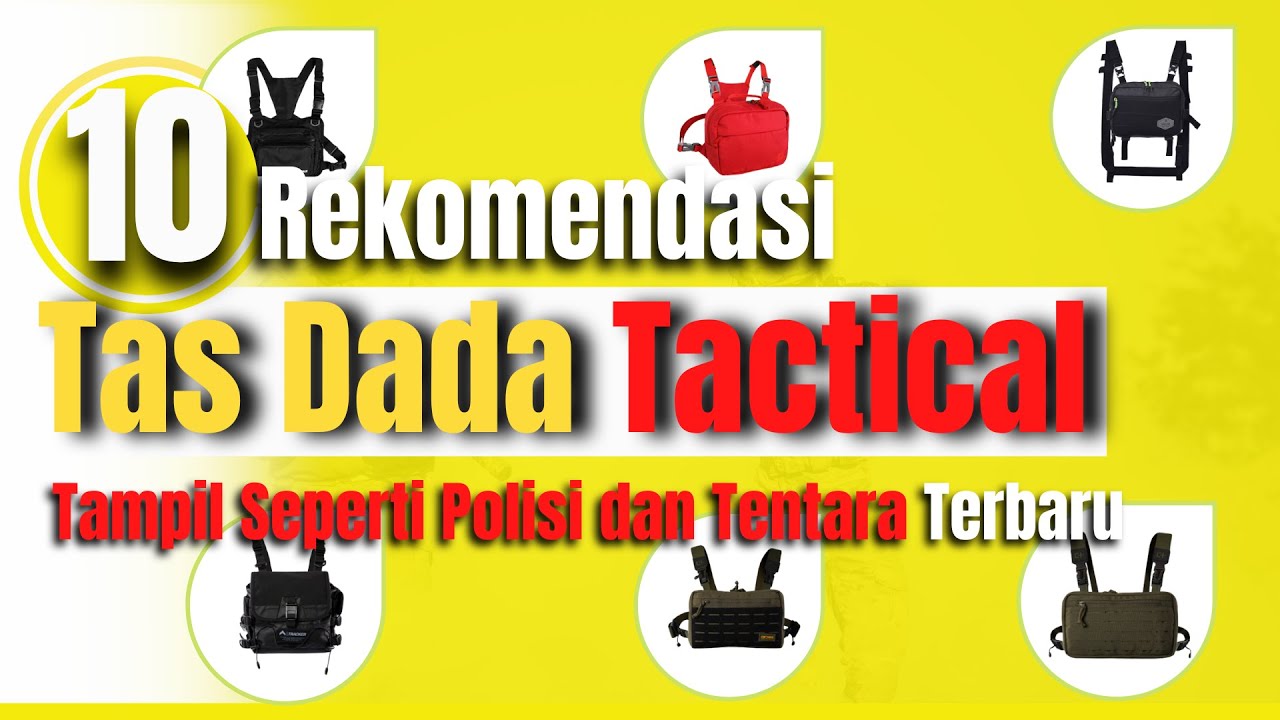 10 Rekomendasi Tas Dada Tactical Terbaik Untuk Polisi dan Tentara ...