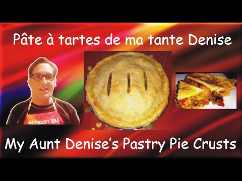 My Aunt Denise's Very Easy Pastry Pie Crust Dough / La pâte à tarte ...