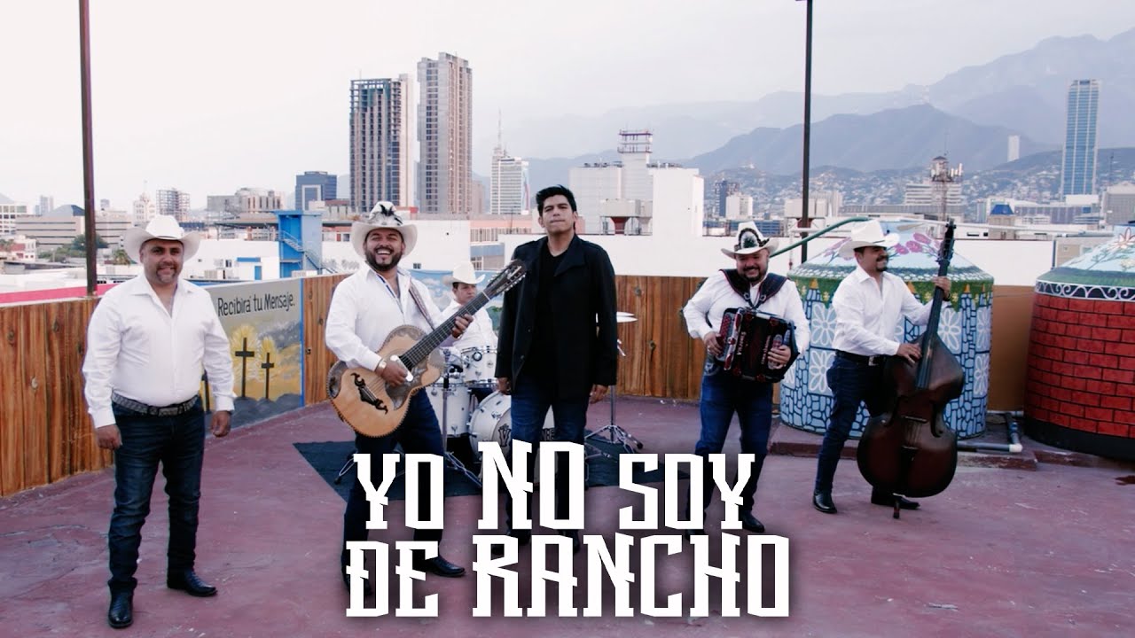 Yo no soy de rancho - Elías Medina ft Los Viejones de Linares - YouTube