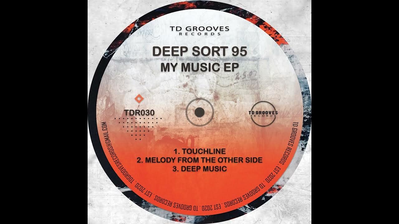Deep Sort 95 - TouchLine (Original Mix) || Deep House Source | #deephouse #organichouse # ...