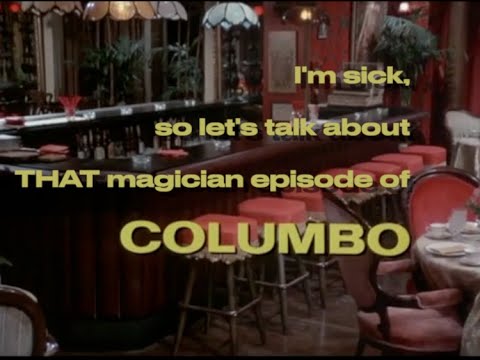 Sick Day, Columbo, and the Worst Magician - YouTube