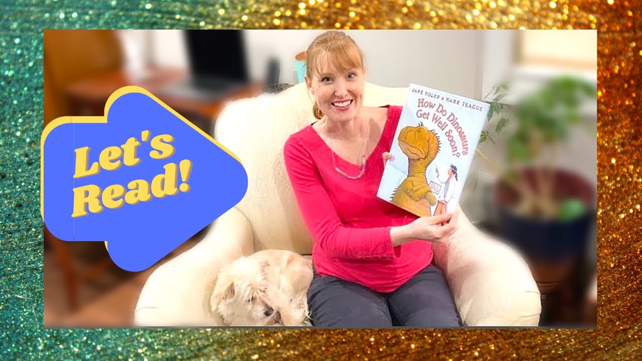 How Do Dinosaurs Get Well Soon by Jane Yolen read aloud for a snow day ...