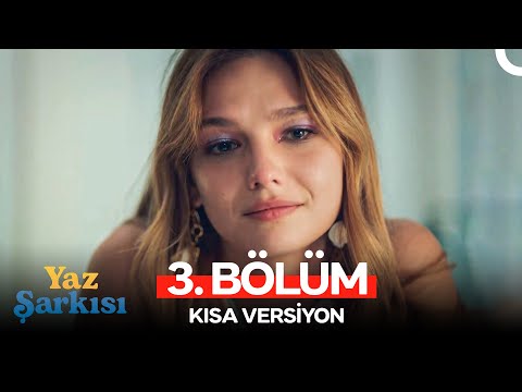Yaz Şarkısı 3. Bölüm (Kısa Versiyon)