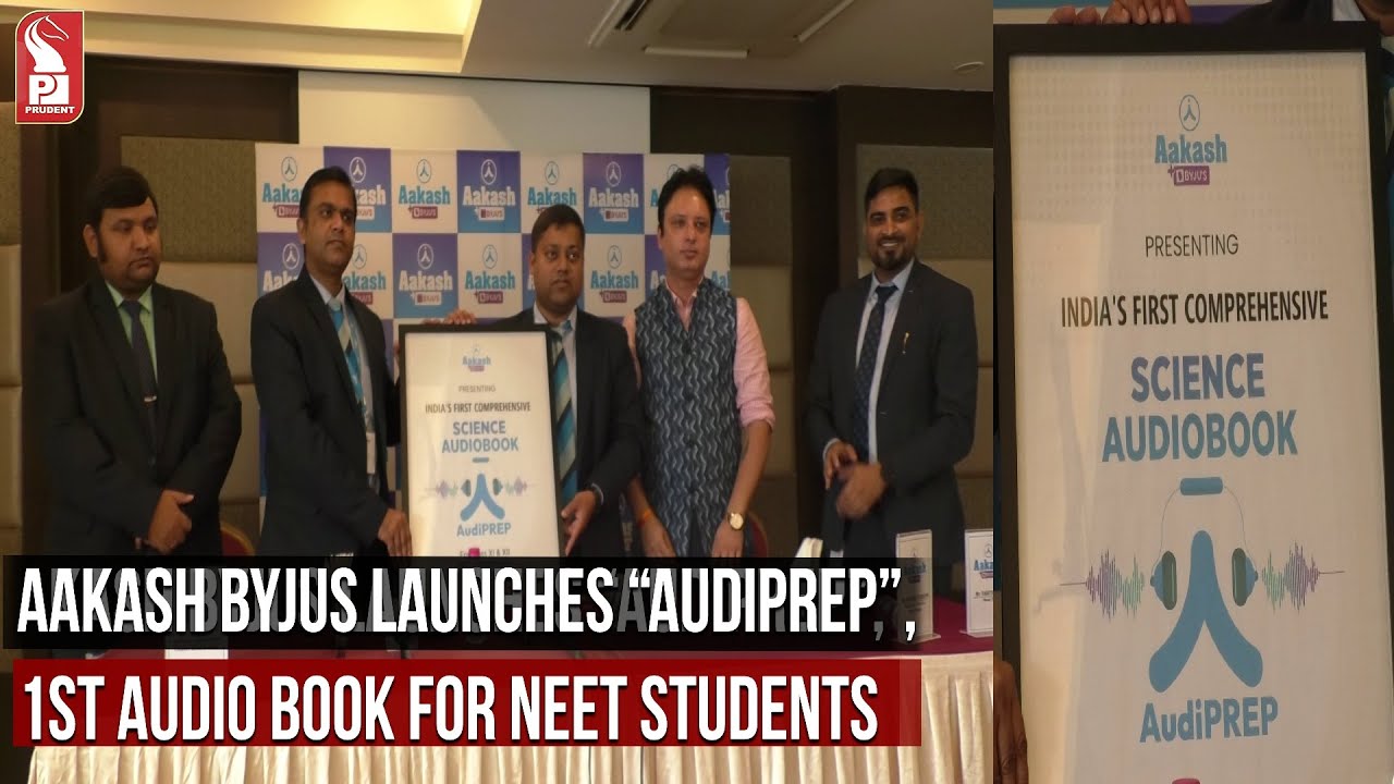AAKASH BYJUS LAUNCHES “AUDIPREP”, 1ST AUDIO BOOK FOR NEET STUDENTS ...
