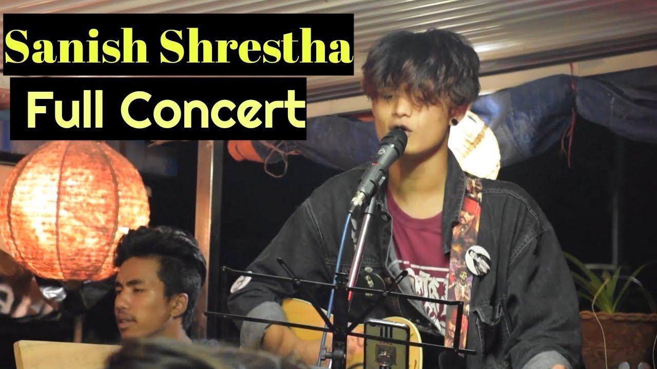 SANISH SHRESTHA FULL CONCERT IN KATHMANDU LIVE |FULL CONCERT| - YouTube