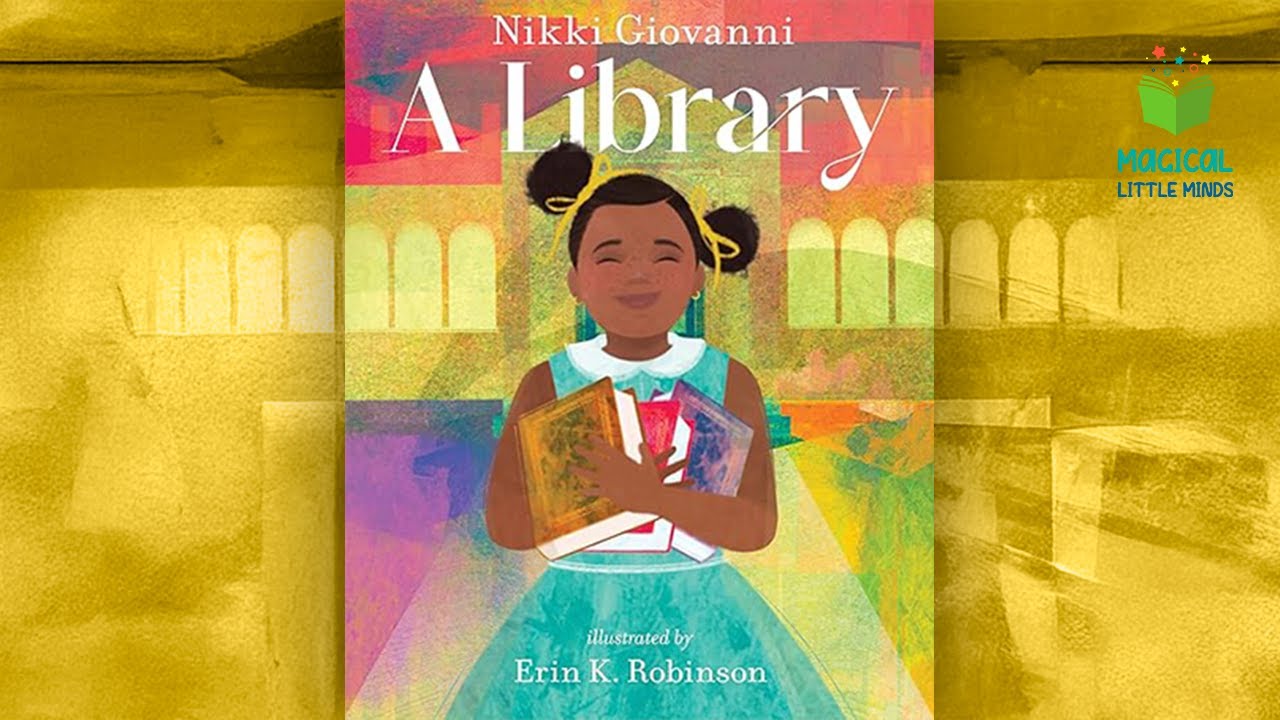 A Library by Nikki Giovanni| Kids Book Read Aloud Story 📚 - YouTube