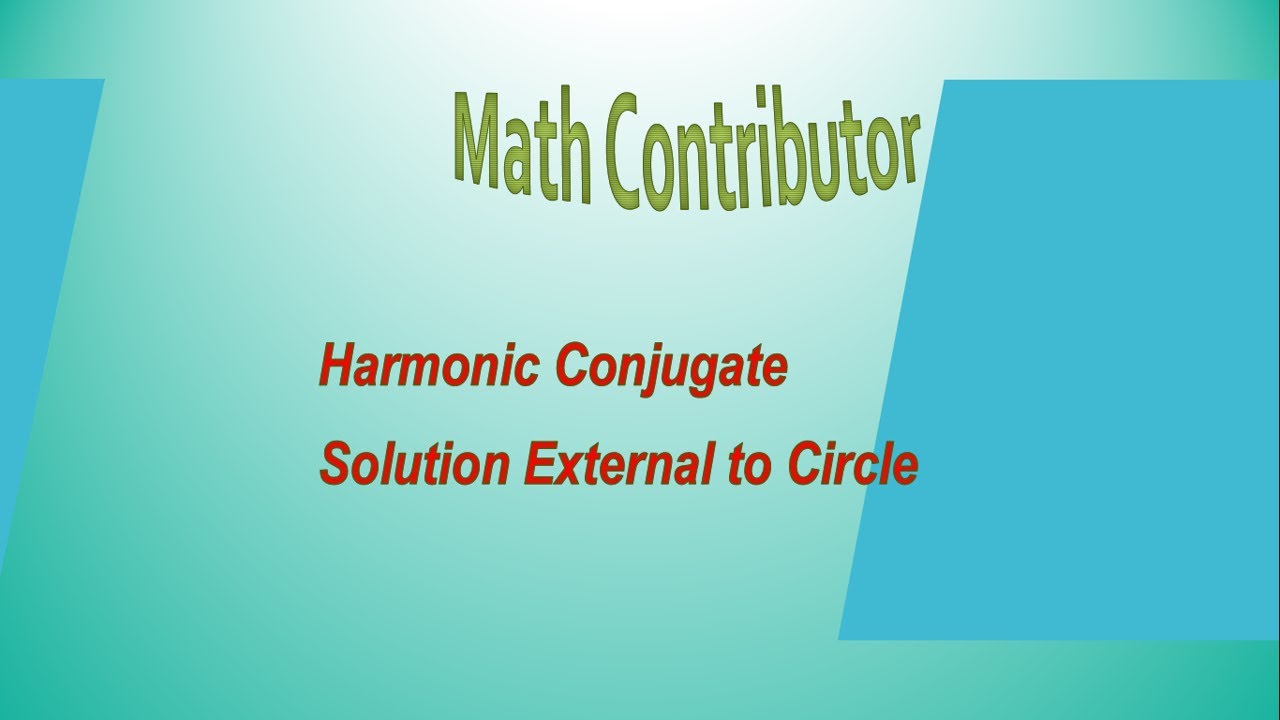 Harmonic Conjugate || Solution External to a Circle || Complex Analysis ...