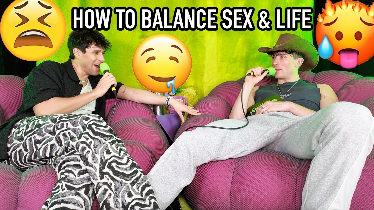 How to balance sex relationships + life 😩 with Dion and Sebb | SO RUDE ...