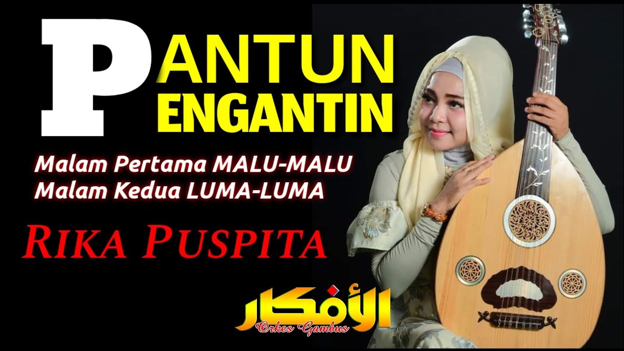 PANTUN PENGANTIN - LIL INAB - ANTA HABIBI - RIKA PUSPITA - AL~AFKAR ...