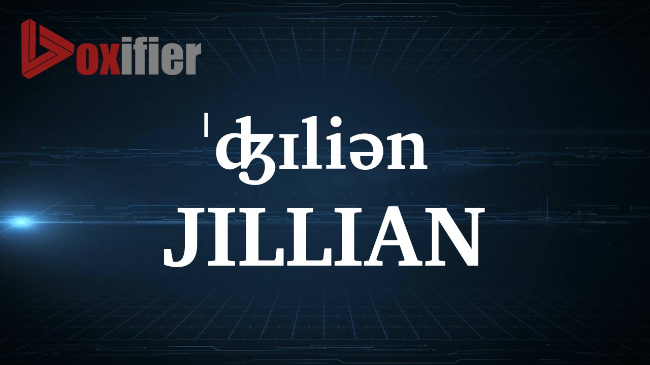 How to Pronunce Jillian in English - Voxifier.com - YouTube