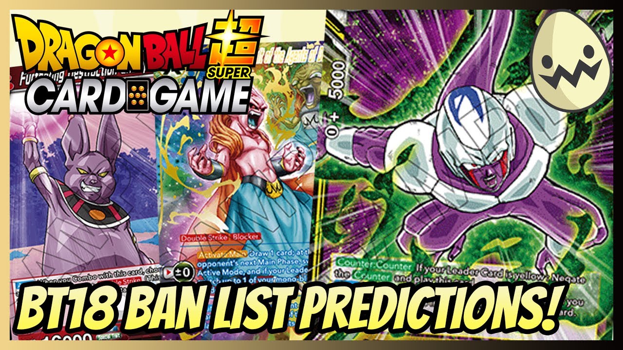 Dragon Ball Super Card Game: BT18 Ban List Predictions! - YouTube
