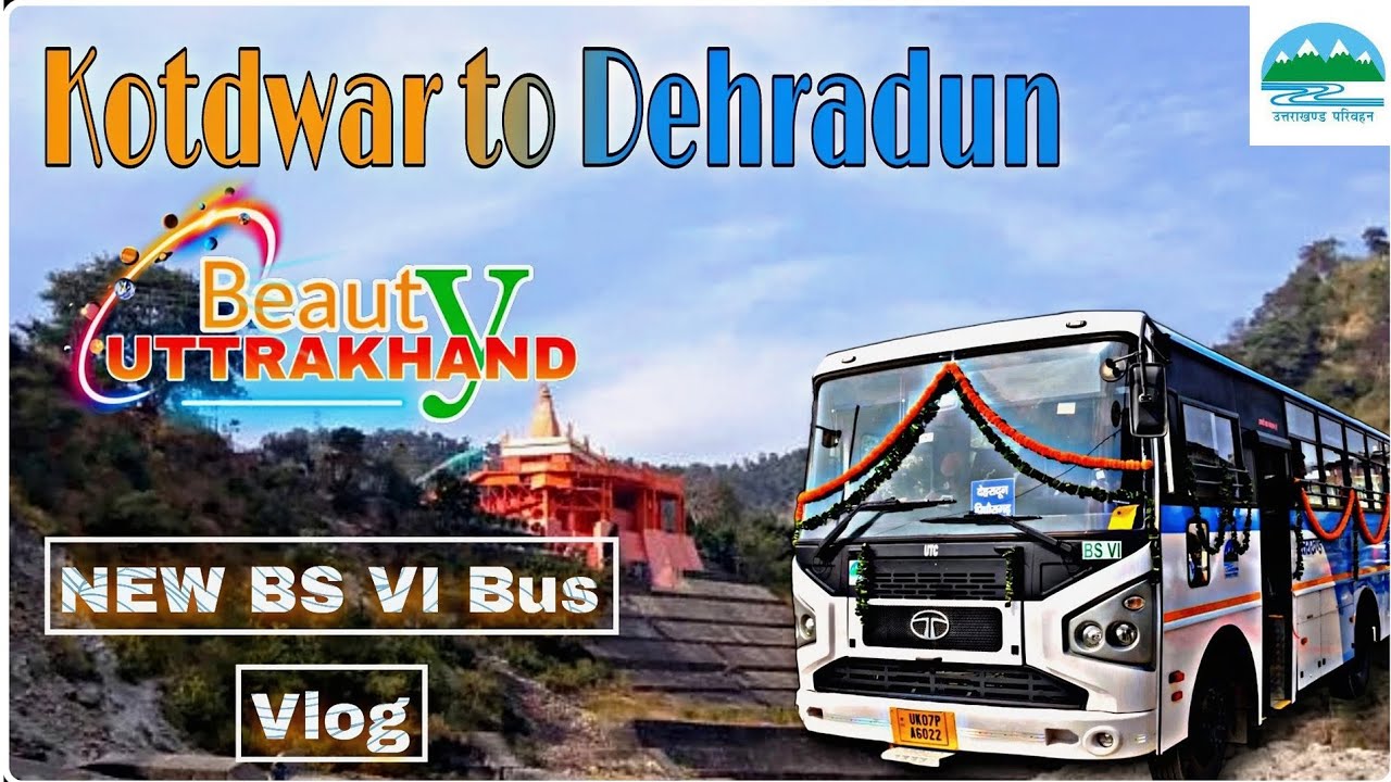Exploring 🌍 the Hills 🏕️ in the New UTC Bus 🚌: Kotdwar to Dehradun ...