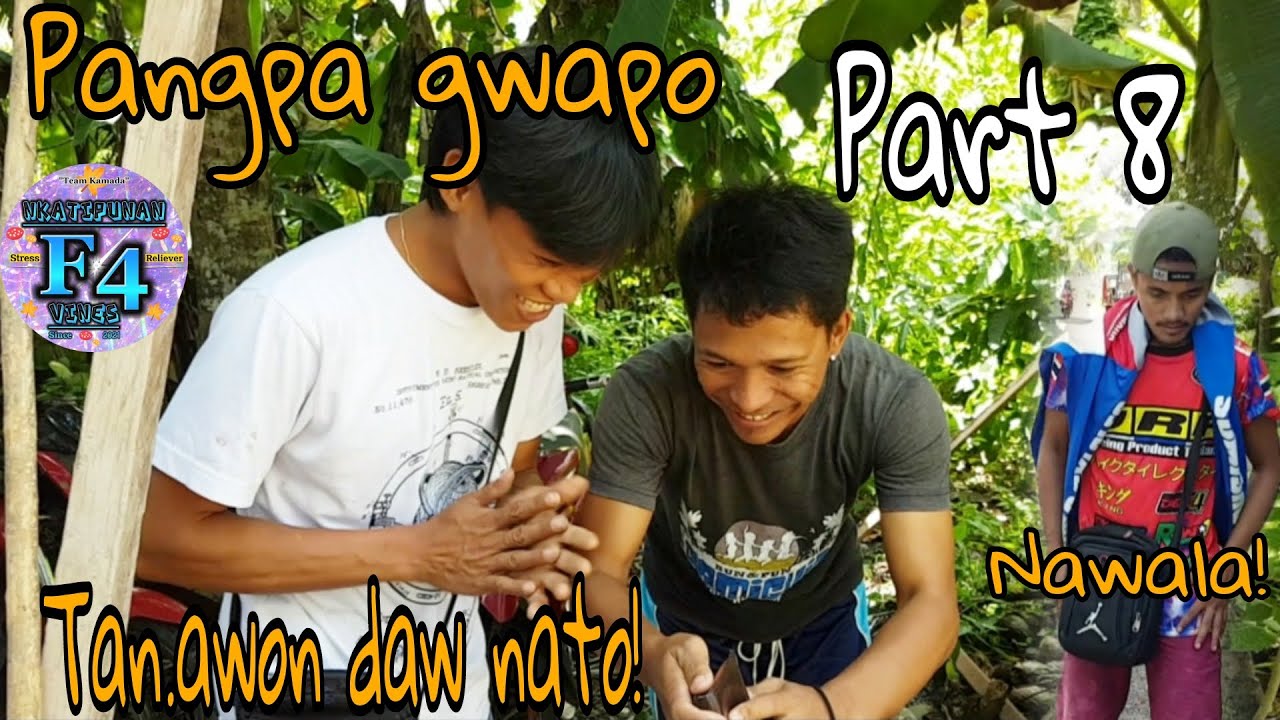 Pangpa gwapo Part 8 | Walay kwarta | Bisaya F4 vines - YouTube
