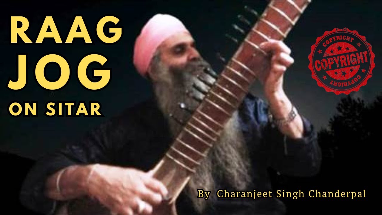 Raag Jog on Sitar by Charanjeet Singh Chanderpal - YouTube