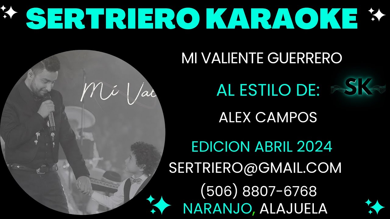 MI VALIENTE GUERRERO - ALEX CAMPOS DEMO SERTRIERO KARAOKE - YouTube