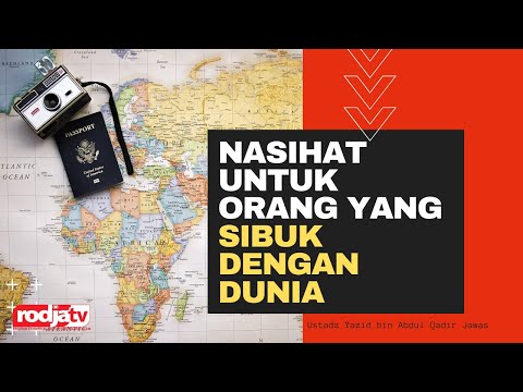 Nasihat untuk yang Sibuk dengan Dunia  l Ustadz Yazid bin Abdul Qadir Jawas