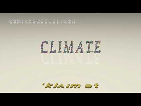climate - pronunciation + Examples in sentences and phrases - YouTube
