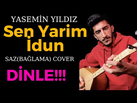 SEN YARİM İDUN ~ SAZ(Bağlama)