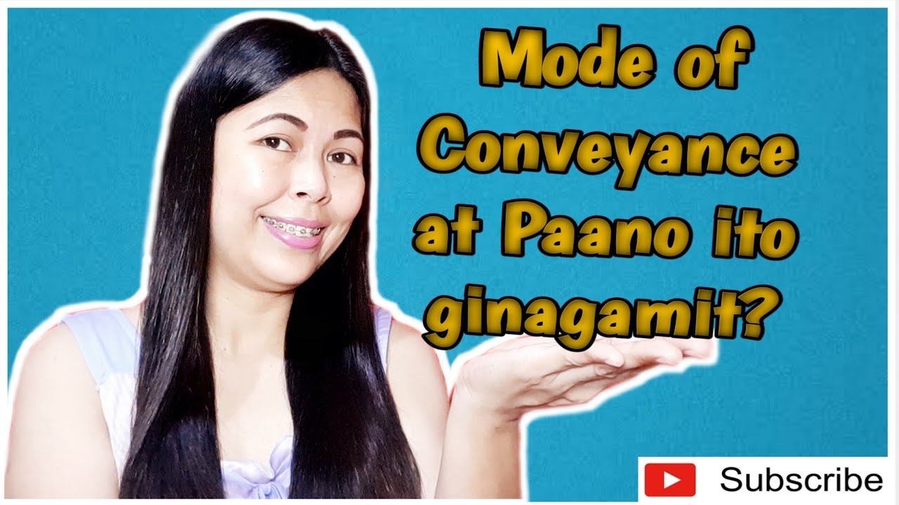 Mode of Conveyance at Paano ito ginagamit? - YouTube