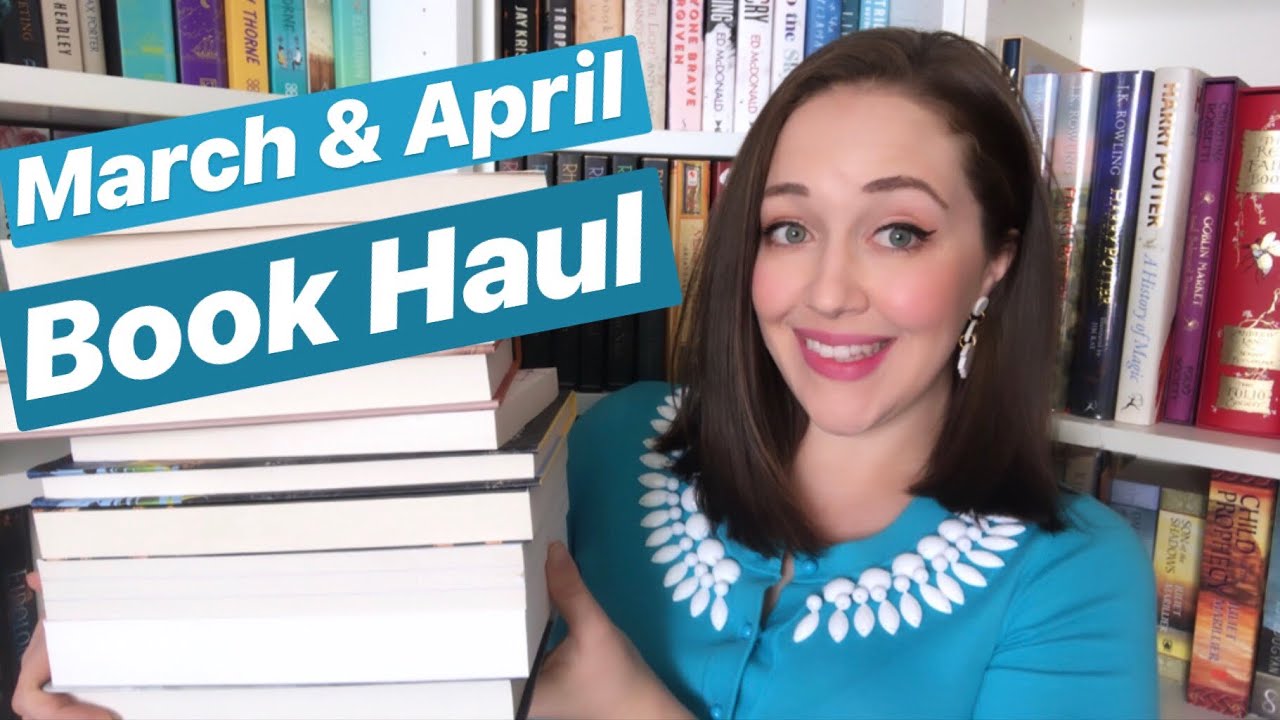 March & April Book Haul - YouTube