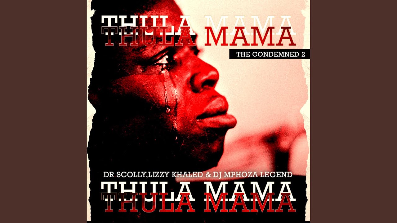 Thula Mama (feat. Lizzy Khaled & Dj Mphoza Legend) - YouTube