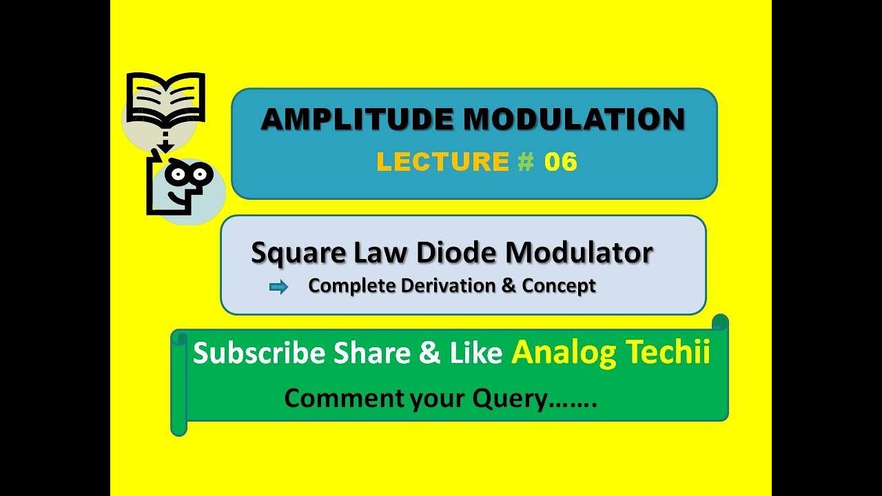 Square Law Diode Modulator # Lecture 06 on Amplitude Modulation - YouTube