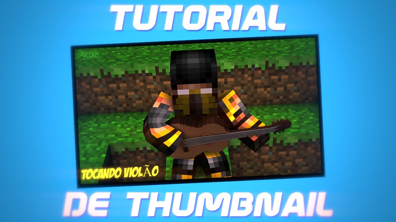 Tutorial: COMO FAZER THUMBNAILS DE MINECRAFT - FÁCIL E RÁPIDO ( SEM ...