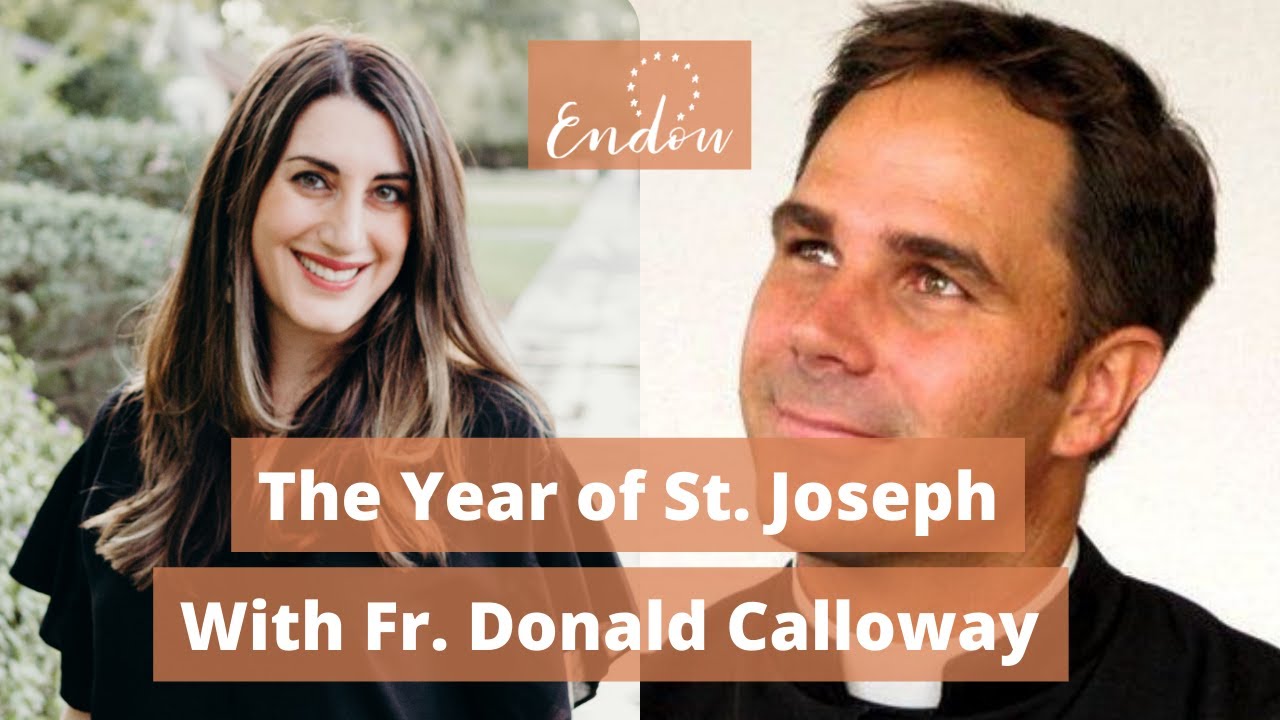 The Year of St. Joseph with Fr. Donald Calloway! - YouTube