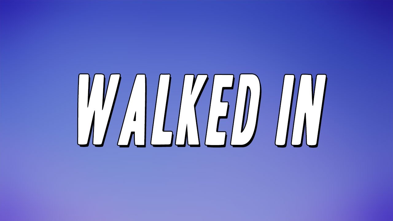 EEM TRIPLIN - WALKED IN (Lyrics) - YouTube