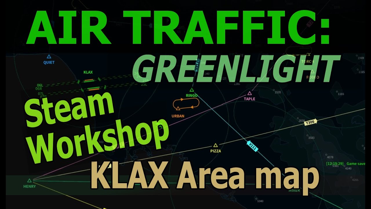Steam Workshop Showcase ~ LAX Area map | Air Traffic: Greenlight (ATC ...