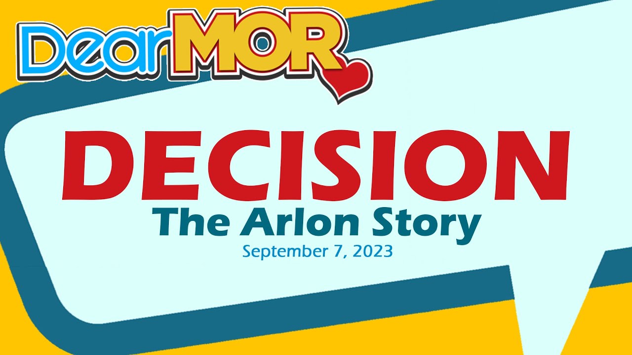 Dear MOR: "Decision" The Arlon Story 09-07-23 - YouTube