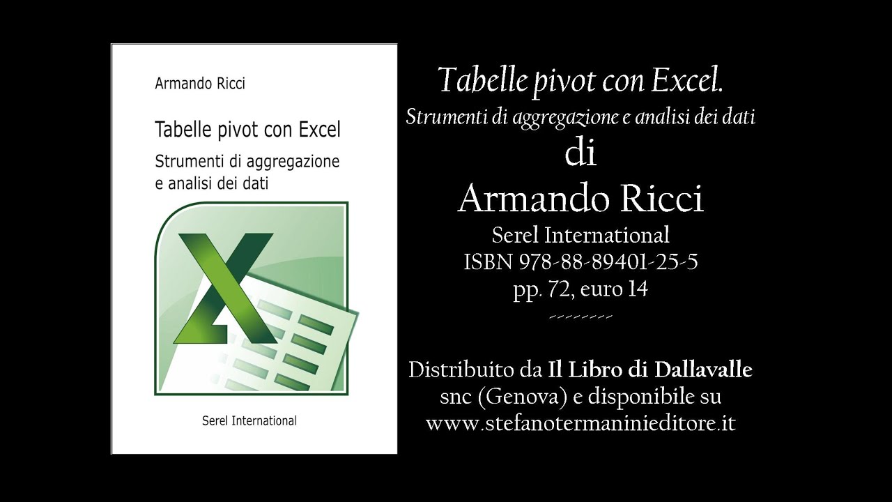 Armando Ricci, "Tabelle pivot con Excel", Serel International, 2016 ...