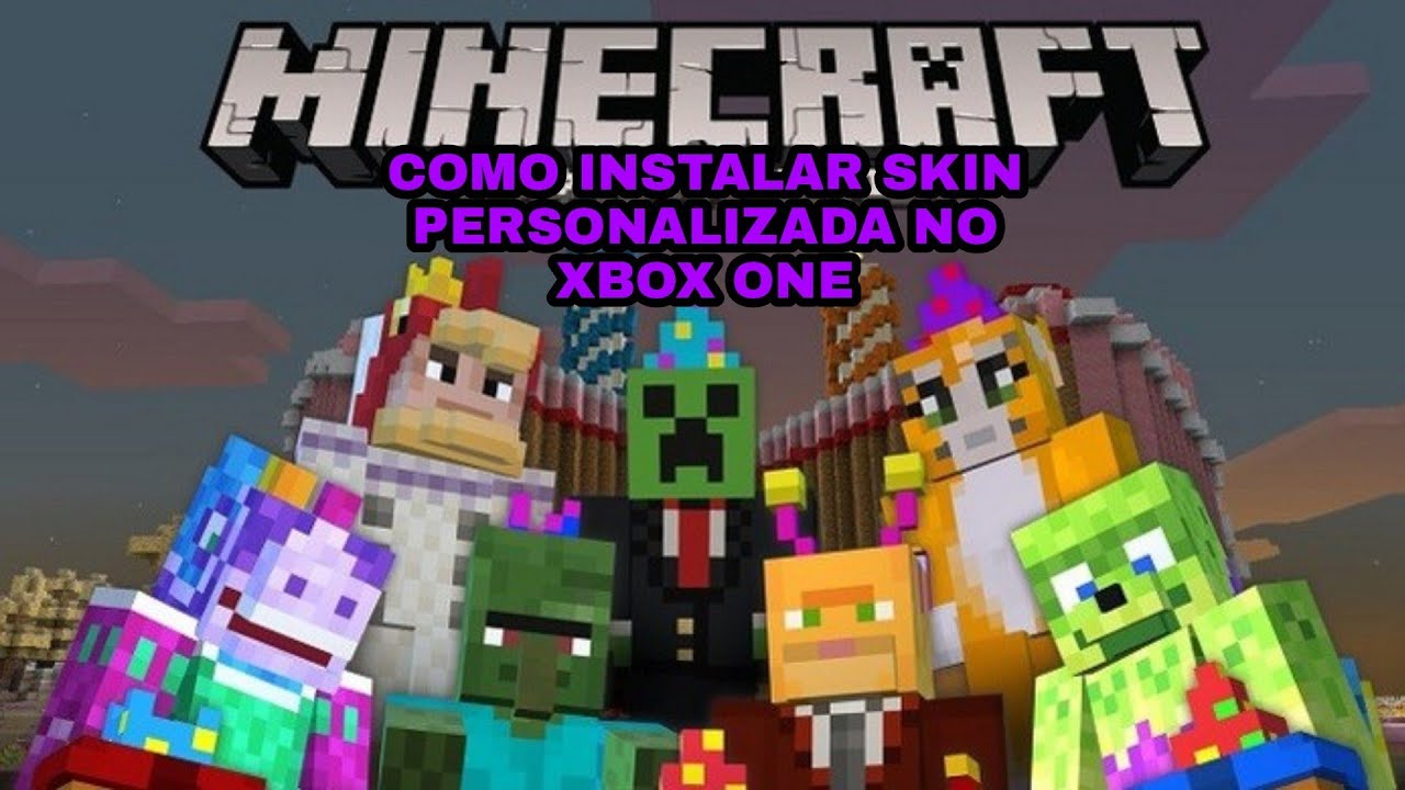 COMO INSTALAR SKIN DO MINECRAFT PERSONALIZADA NO XBOX ONE MUITO FACIL ...