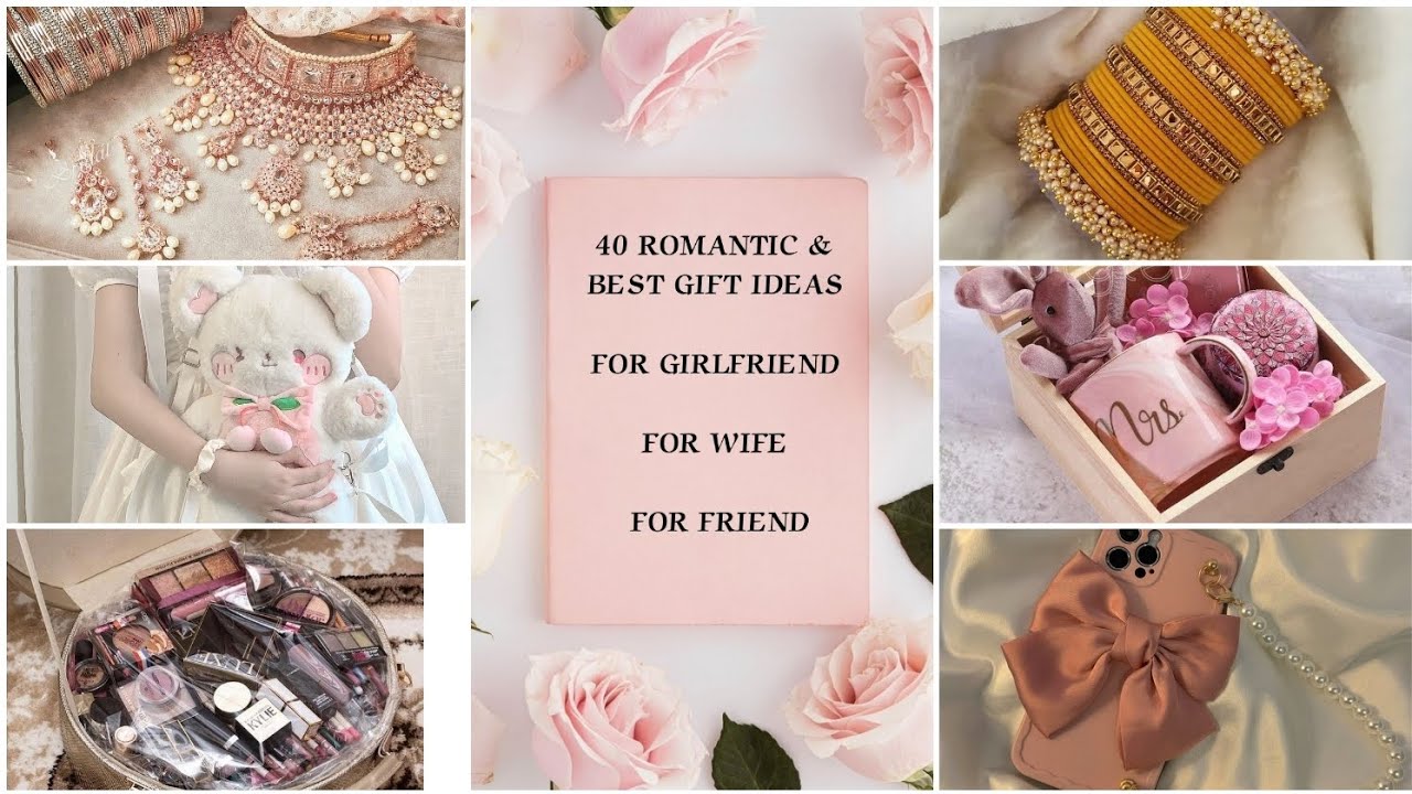 40 Romantic & Best gift ideas for girlfriend /wife /friend /sister ...