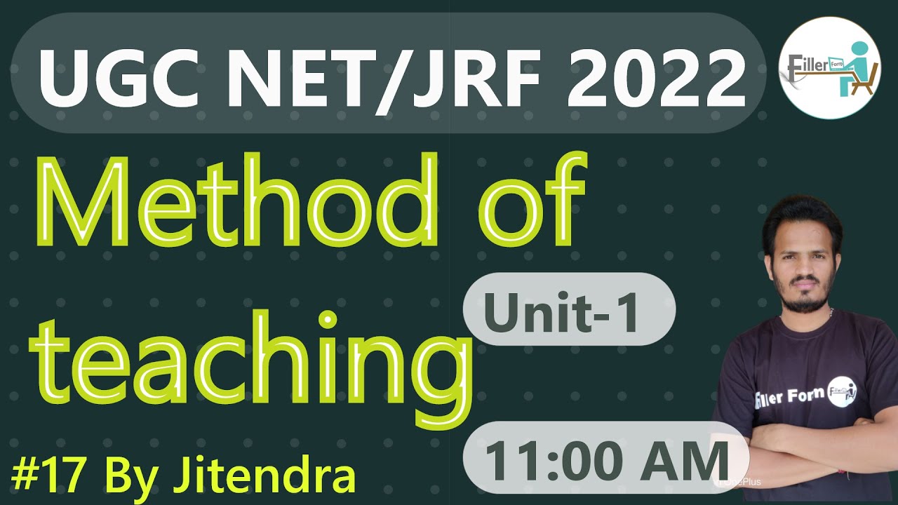 11:00 AM- #17 Method of Teaching | UGC NET 2022 | Teaching aptitude By ...