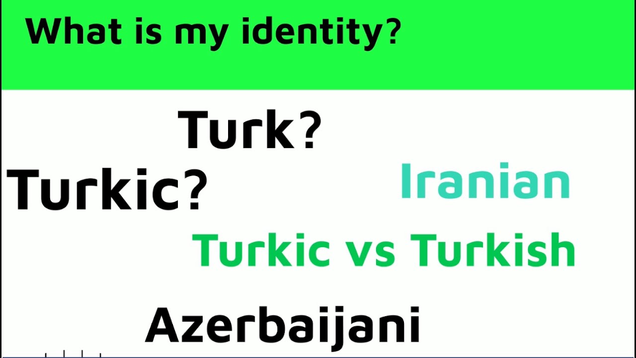 Ethnicity/Nationality (Differences between Turkic, Turkish, Azerbaijani ...