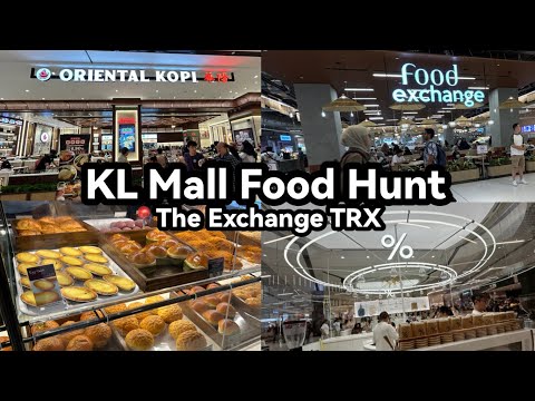 KL Mall Food Hunt, The Exchange TRX | Malaysia Shopping Mall Food Tours