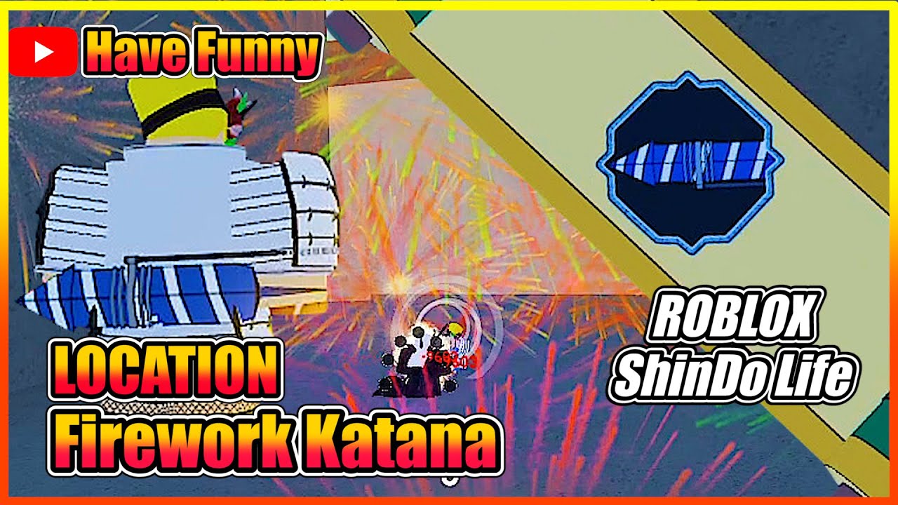 4:45 Firework Katana Spawned and Location (ShinDo Life) - Have Funny ...