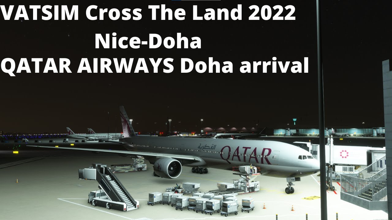 VATSIM CROSS THE LAND 2022 | Doha arrival from Nice Côte d'Azur | MSFS ...